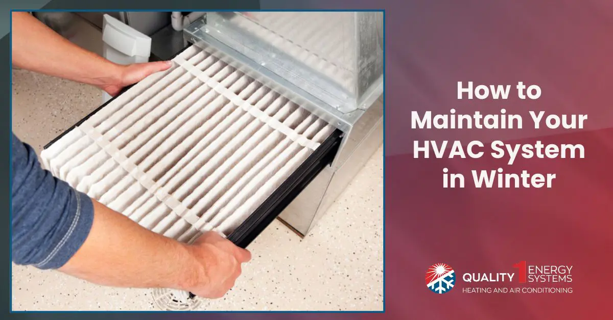 How to Maintain Your HVAC System in Winter